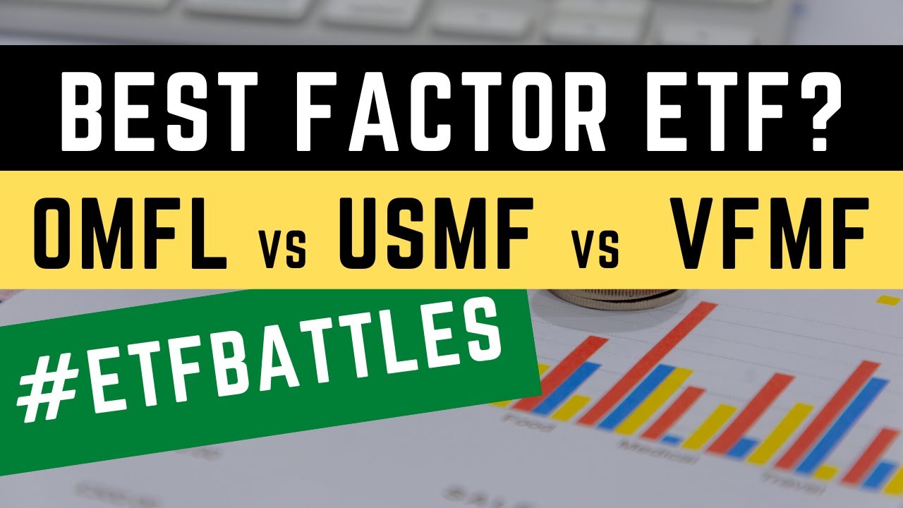 ETF Battles: OMFL vs. USMF vs. VFMF | Traders' Insight