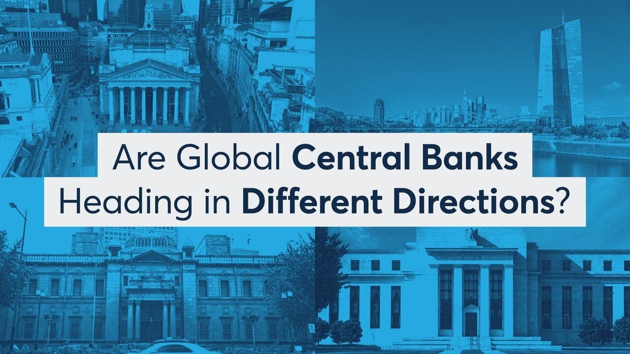 Are Global Central Banks Heading in Different Directions?