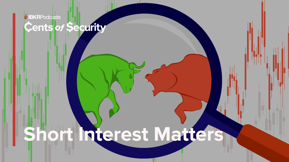 Short Interest Matters | IBKR Podcasts